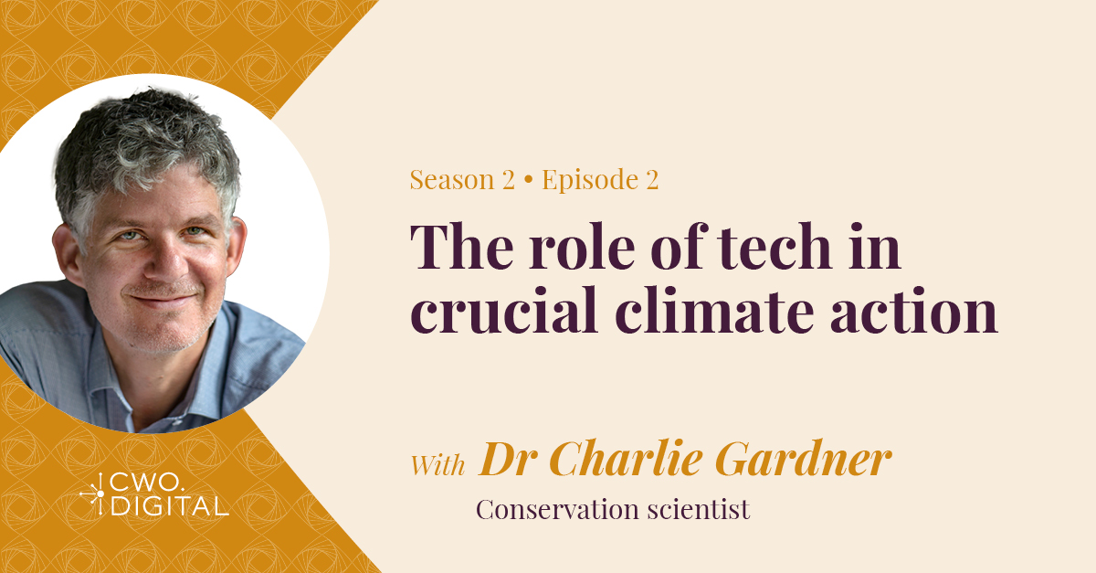 Dr Charlie Gardner, conservation scientist, on the role of tech in ...